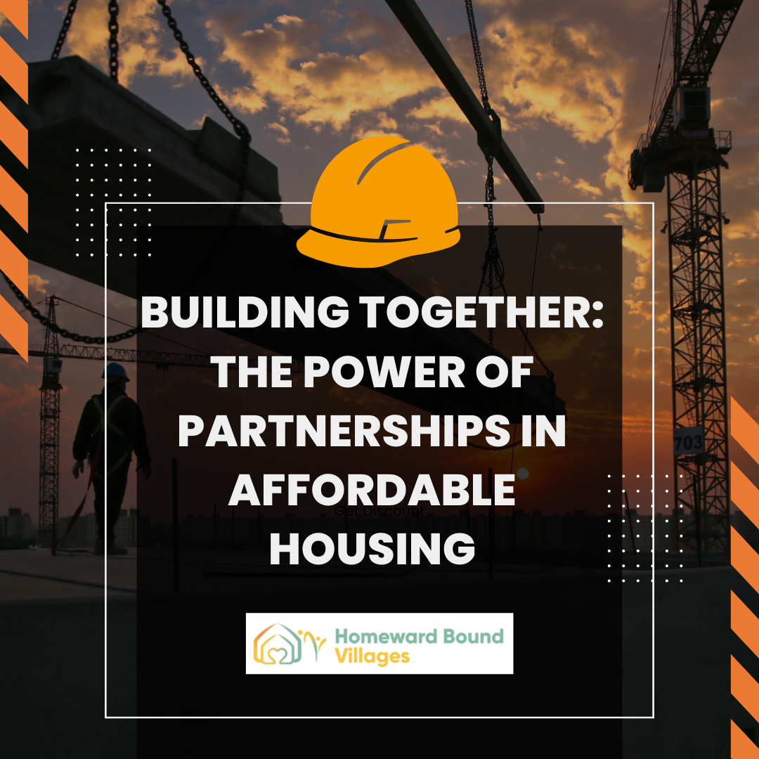 Building Together: The Power of Partnerships in Affordable Housing ...