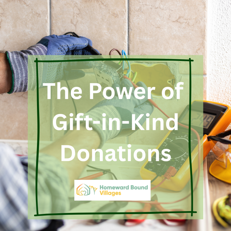The Power of Gift-in-Kind Donations - Homeward Bound Villages